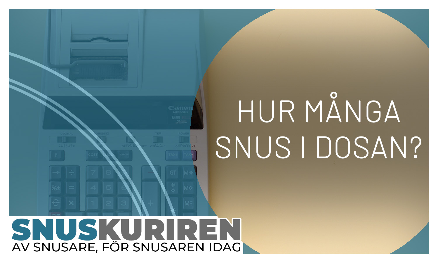 Hur många snus i en dosa? | Snuskuriren